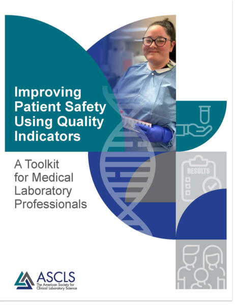 Improving Patient Safety Using Quality Indicators - ASCLS