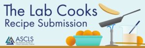 The Lab Cooks Recipe Collection - ASCLS